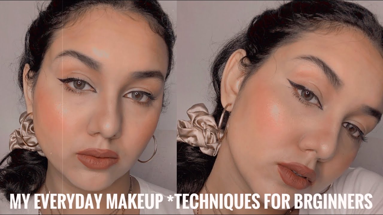MAKEUP TECHNIQUES FOR BEGINNERS ( MY EVERYDAY MAKEUP ROUTINE *Updated ...