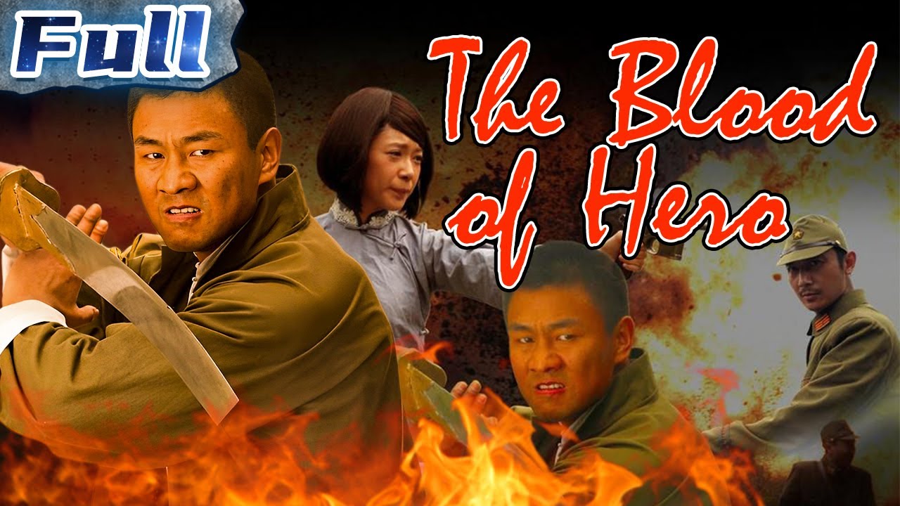 【ENG】The Blood of Hero | Drama Movie | War Movie | China Movie Channel ...