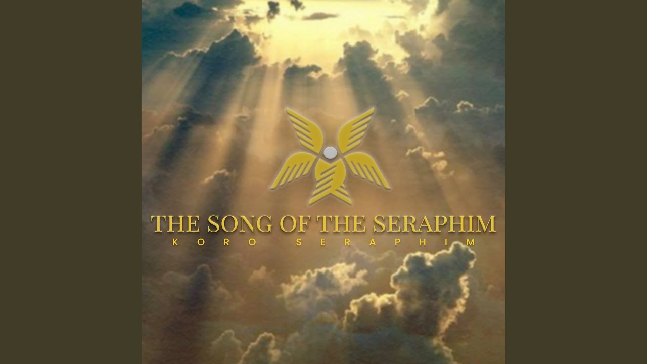 The Song of the Seraphim - YouTube