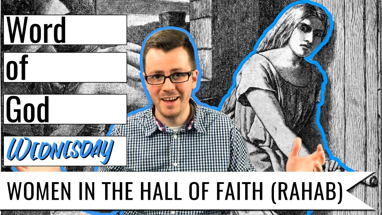 The Hall of Faith (Rahab) | Hebrews 11 Bible Study - YouTube