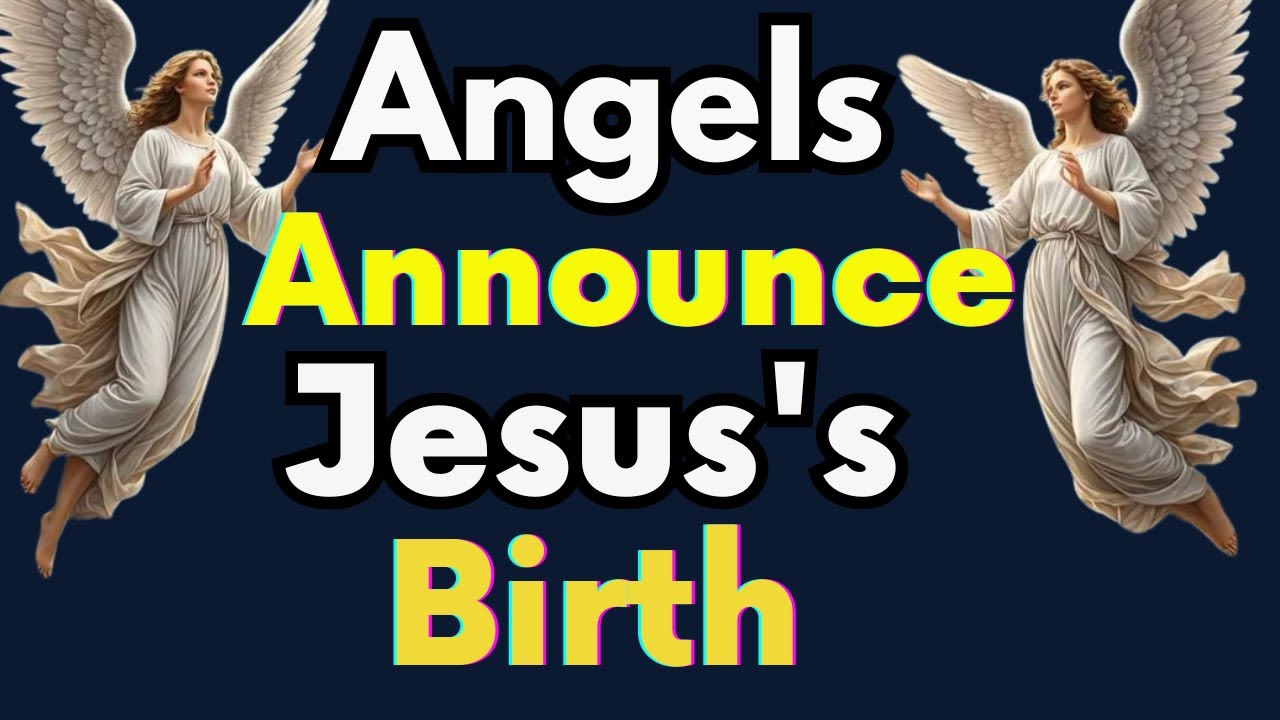 Angels Announce Jesus's Birth A Night of Wonder - YouTube
