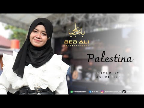 ASTRI // PALESTINA - BEB ALI ENTERTAINMENT || PERNIKAHAN MAS ILHAM & MBA' SA'DIYYA || GEGESIK ...