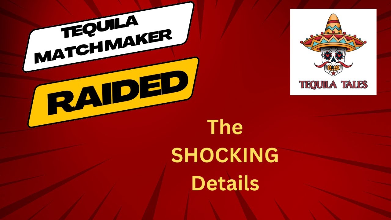 Inside the Tequila MatchMaker Raid - Where Do We Go From Here? - YouTube