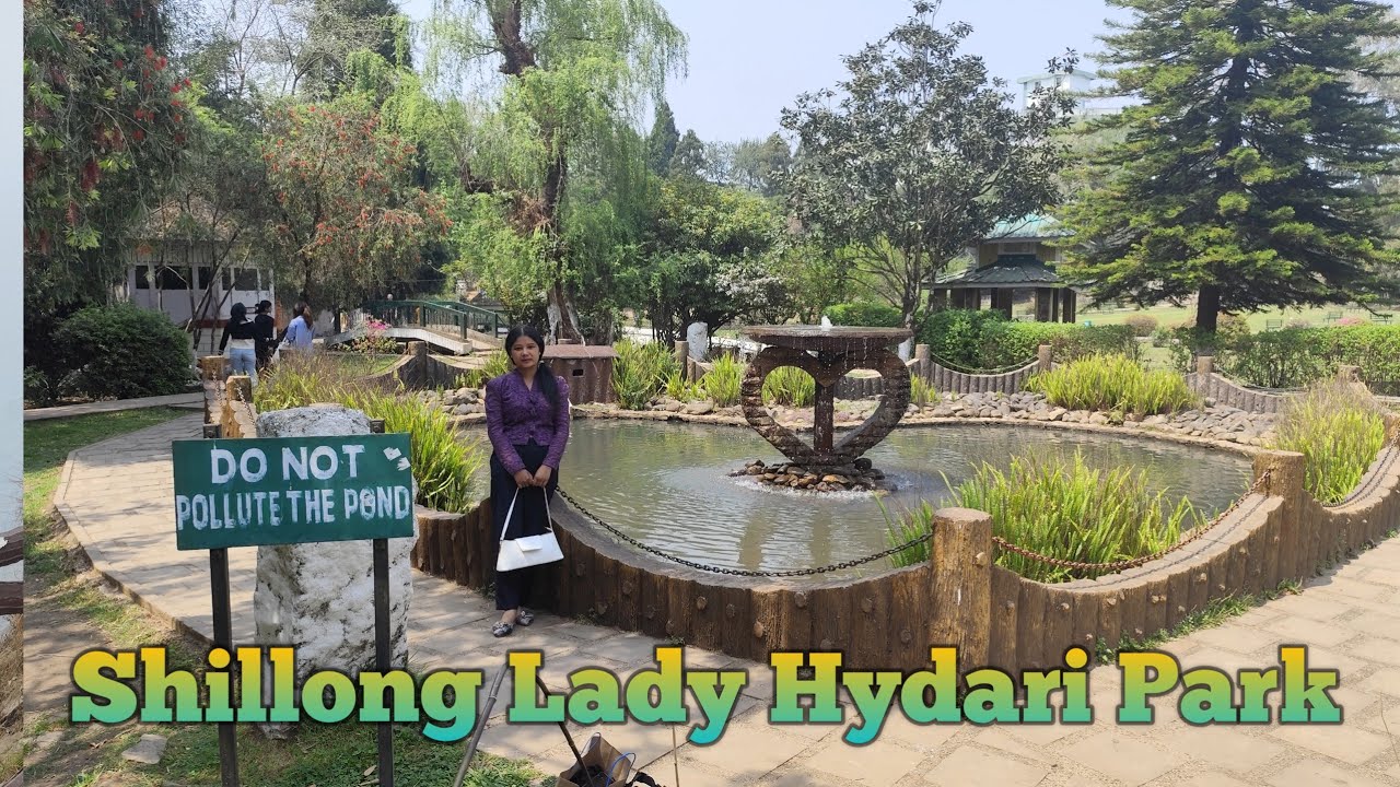 Shillong Lady Hydari Park | Tourist Destination Shillong - YouTube