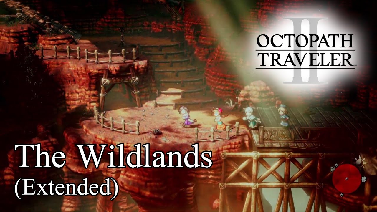 Octopath Traveler II - The Wildlands (Extended) - YouTube