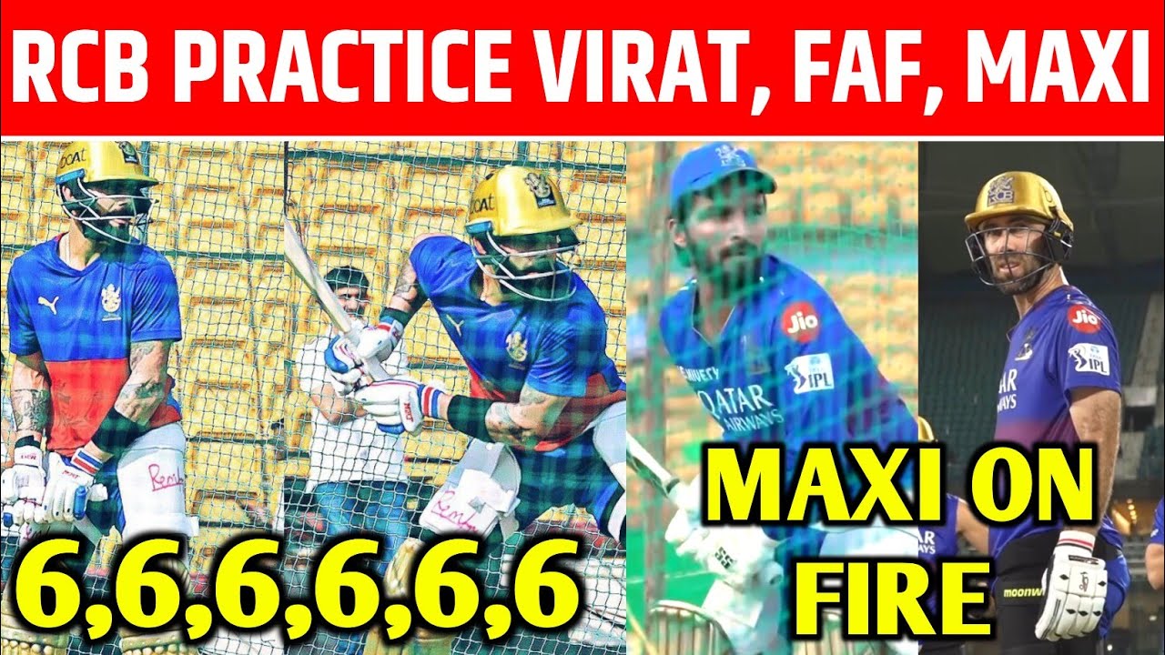 RCB 2024 - RCB NET PRACTICE, VIRAT, FAF, MAXI, C GREEN, HITTING SIXES ...