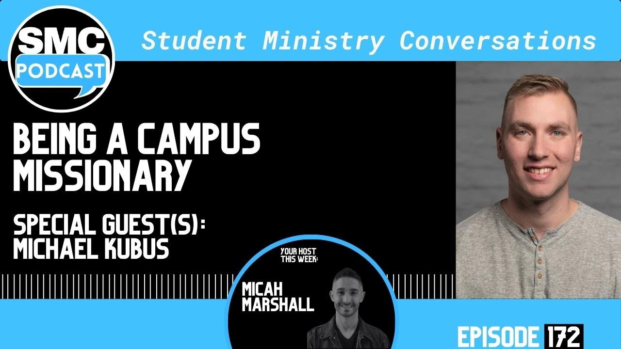Being A Campus Missionary with Michael Kubis | SMC Podcast | Episode ...