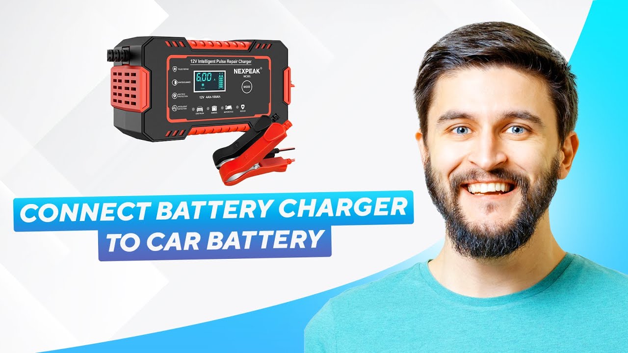 How To Connect Battery Charger To Car Battery (2025) - Safety, Steps ...