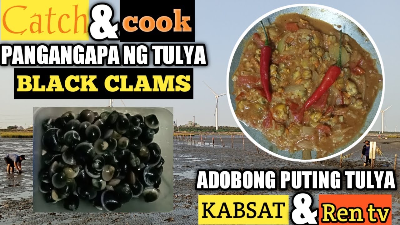Catch and cook pangangapa ng black clams o tulya with kabsat and ren tv ...