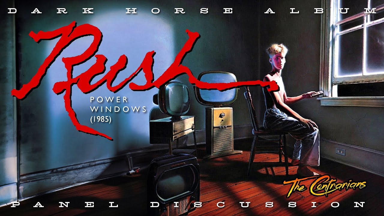 The Contrarians Dark Horse Albums: Rush - Power Windows (1985) - YouTube