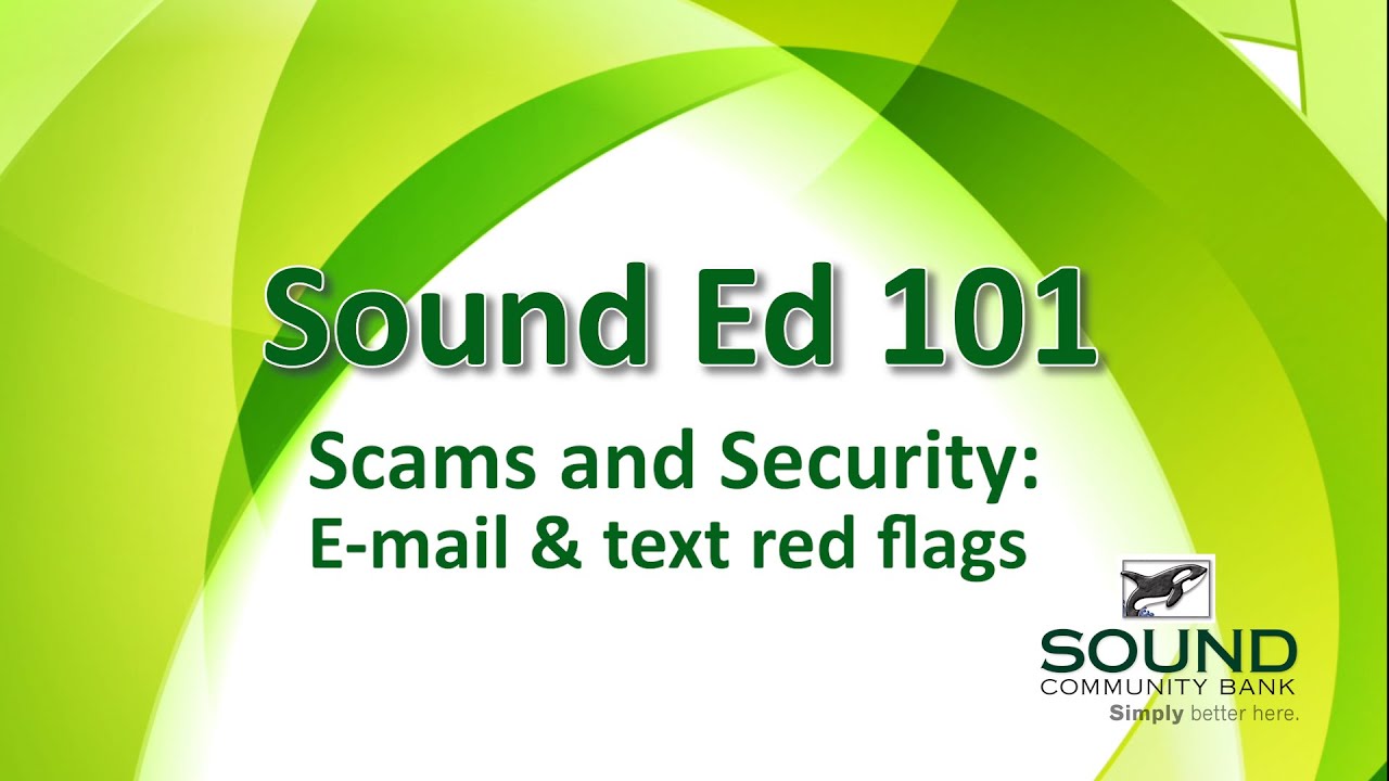 Sound Ed 101 | Scams and Security: Email & Text Red Flags - YouTube