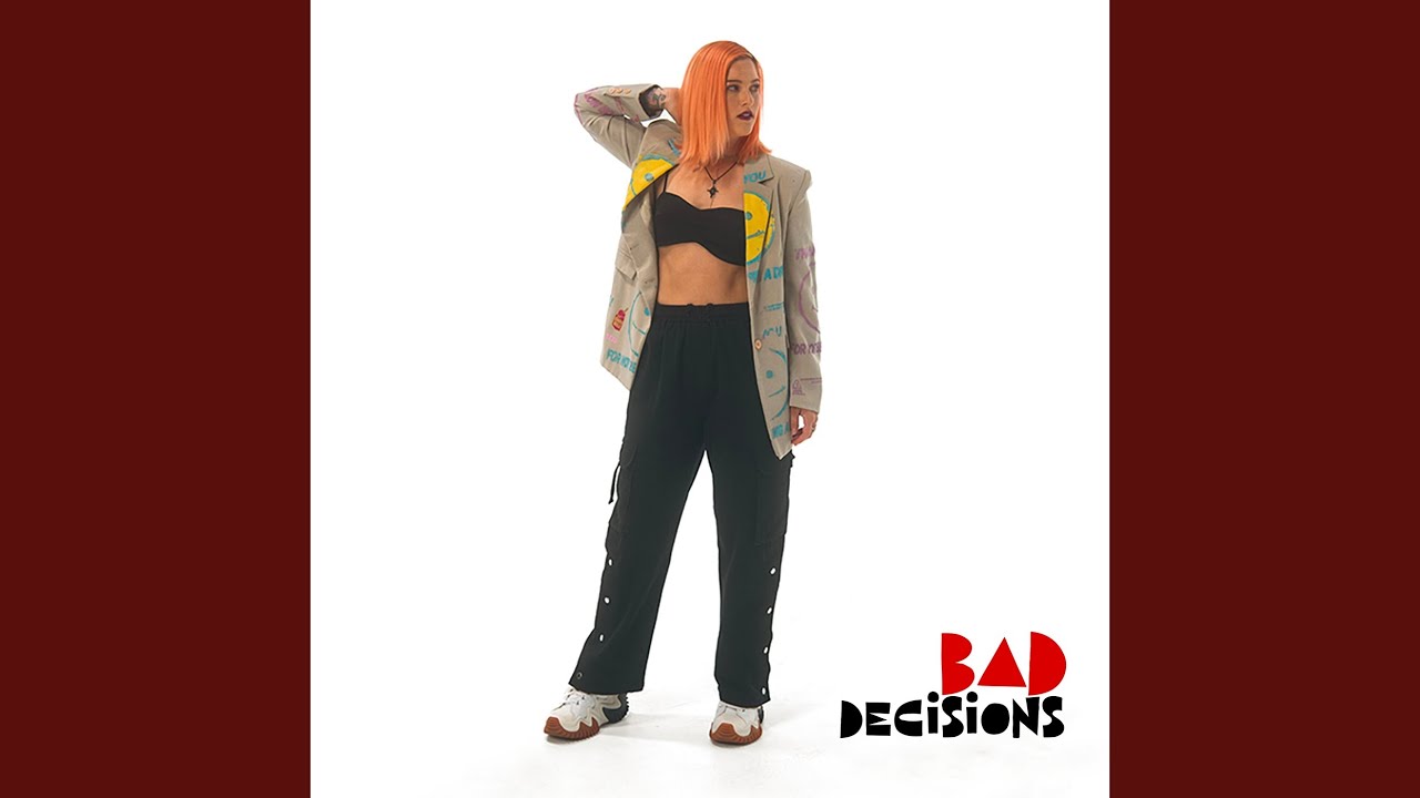 Bad Decisions - YouTube