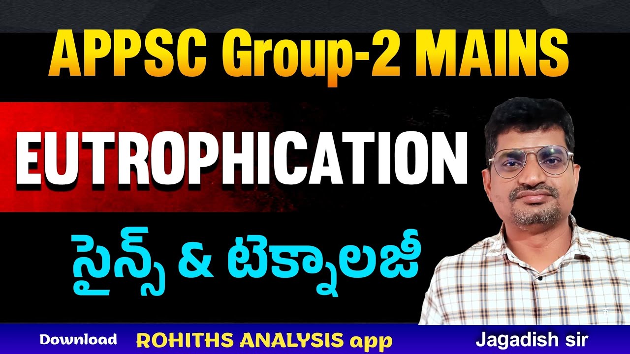 APPSC GROUP 2 Mains ||Eutrophication|| సైన్స్ & టెక్నాలజీ (S&T)|| By ...