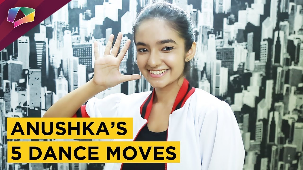 Anushka Sen Shows Her 5 Favourite Dance Moves | Exclusive - YouTube