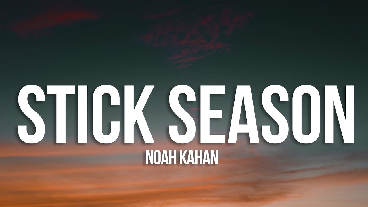 Noah Kahan - Stick Season (Lyrics) - YouTube