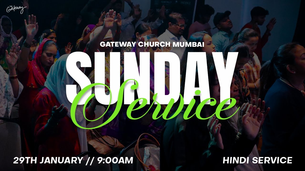 WELCOME HOME | SUNDAY HINDI SERVICE | 29/01/2023 | THE GATEWAY CHURCH ...