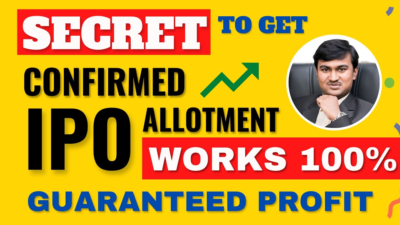 IPO Allotment Tricks | Sure Shot Way to get IPO | Guaranteed Allotment ...