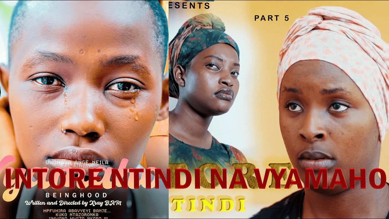 INTORE NTINDI SEASON 3|VYAMAHO SEASON 2 AMABANGA MUTAMENYE KUWAZIKOZE ...
