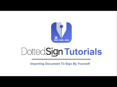 Tutorial: Importing Document To Sign By Yourself | DottedSign - YouTube