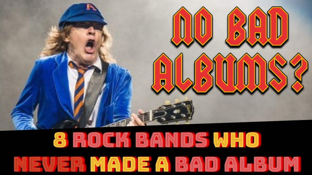 8 ROCK BANDS Who NEVER Made A BAD RECORD | NO BAD ALBUMS? - YouTube