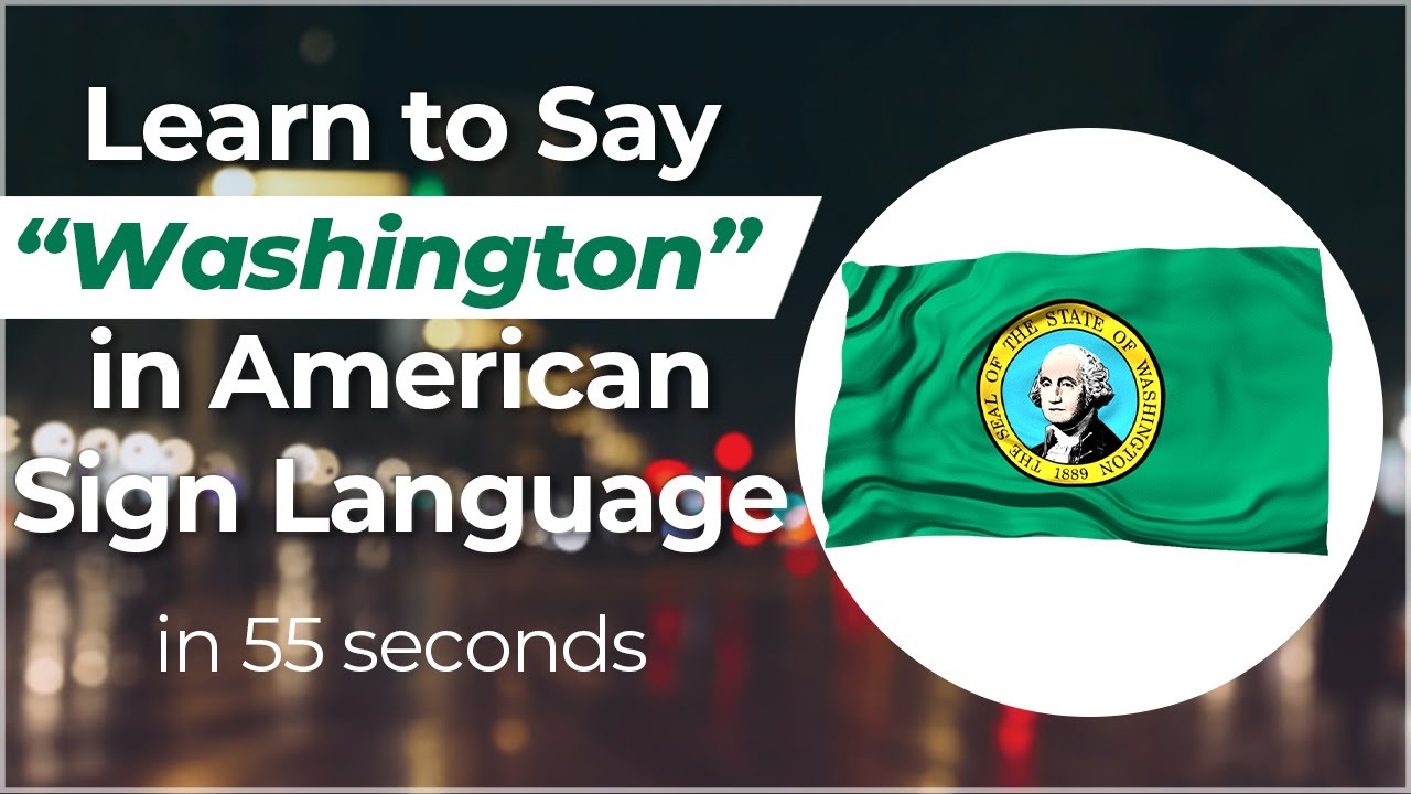 Signing in Seconds: Learn how to say WASHINGTON in ASL! LESS THAN 40 ...