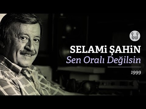 Selami Şahin - Sen Oralı Değilsin (Official Audio)
