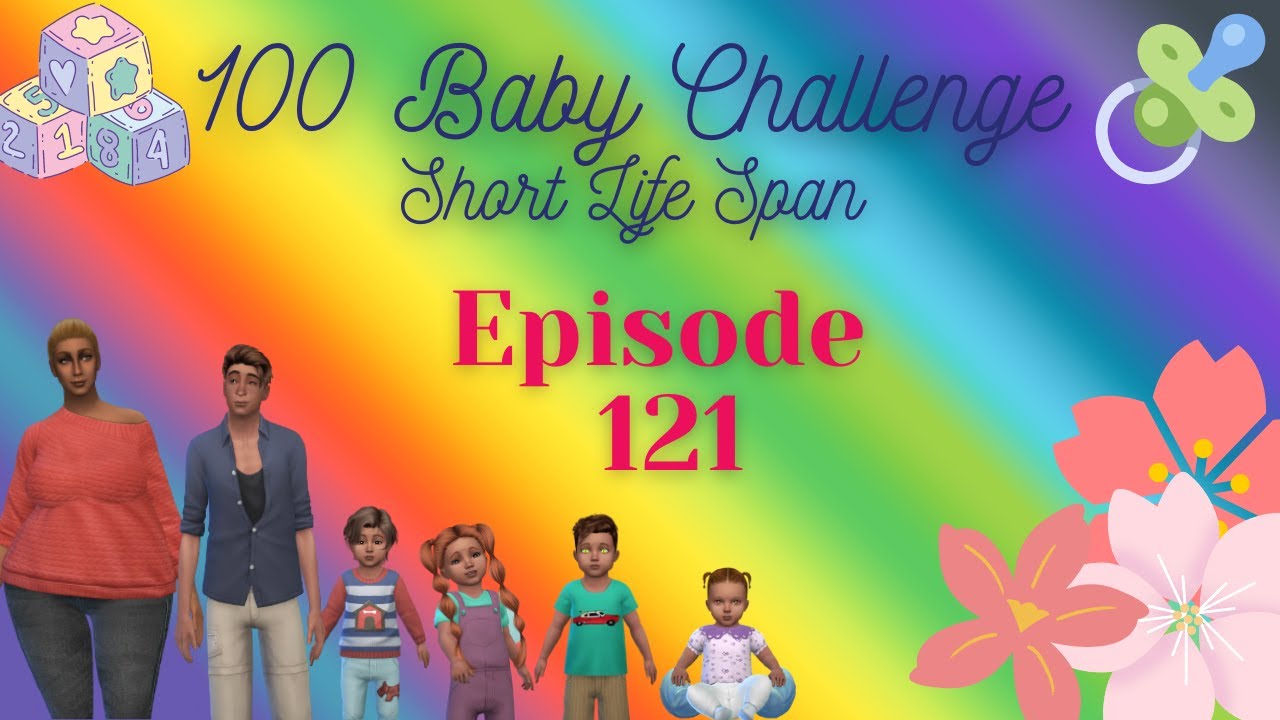Sims 4 100 Baby Challenge Short Life Span EP 121 - YouTube