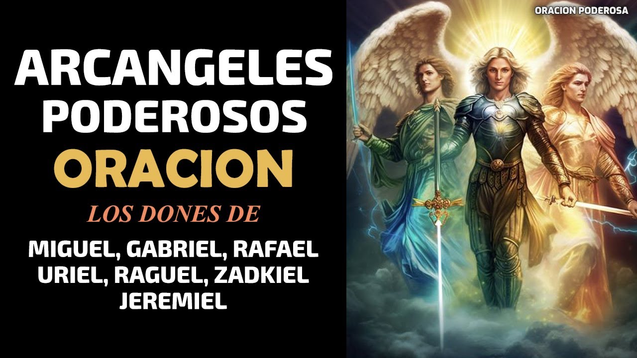 Arcángeles Poderosos, oración para obtener los dones de Miguel, Gabriel ...