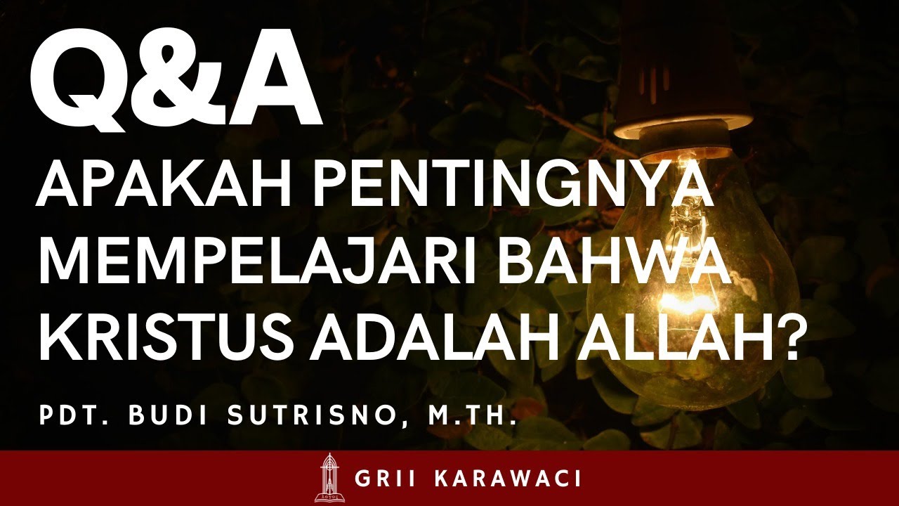 Tota Scriptura Q&A: APAKAH PENTINGNYA MEMPELAJARI BAHWA KRISTUS ADALAH ...
