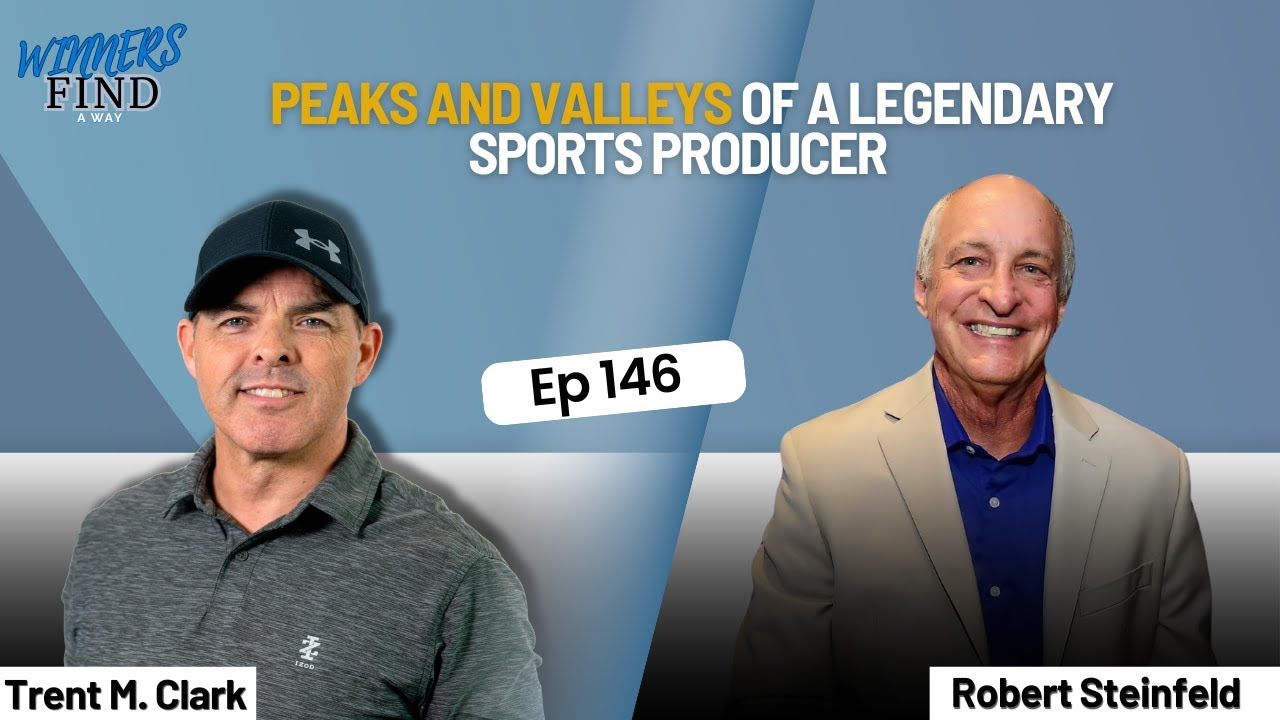 Peaks and Valleys of a Legendary Sports Producer Robert Steinfeld - YouTube