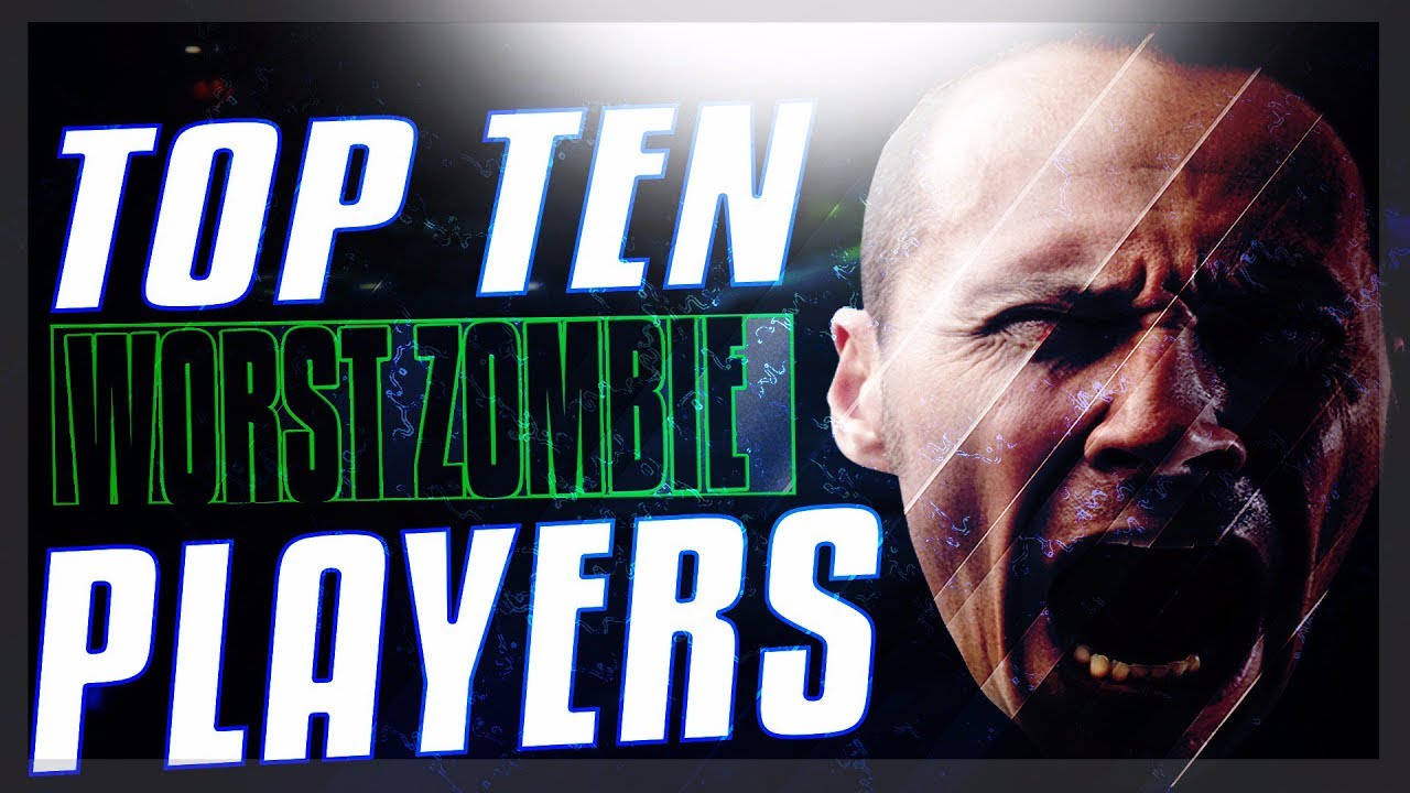 TOP TEN MOST ANNOYING CALL OF DUTY ZOMBIE PLAYERS!!!! - YouTube