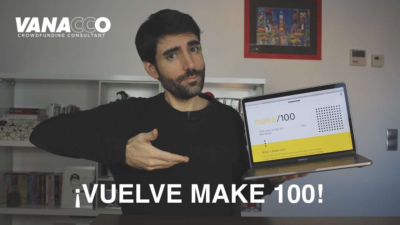 ¡Vuelve Kickstarter Make 100! - YouTube