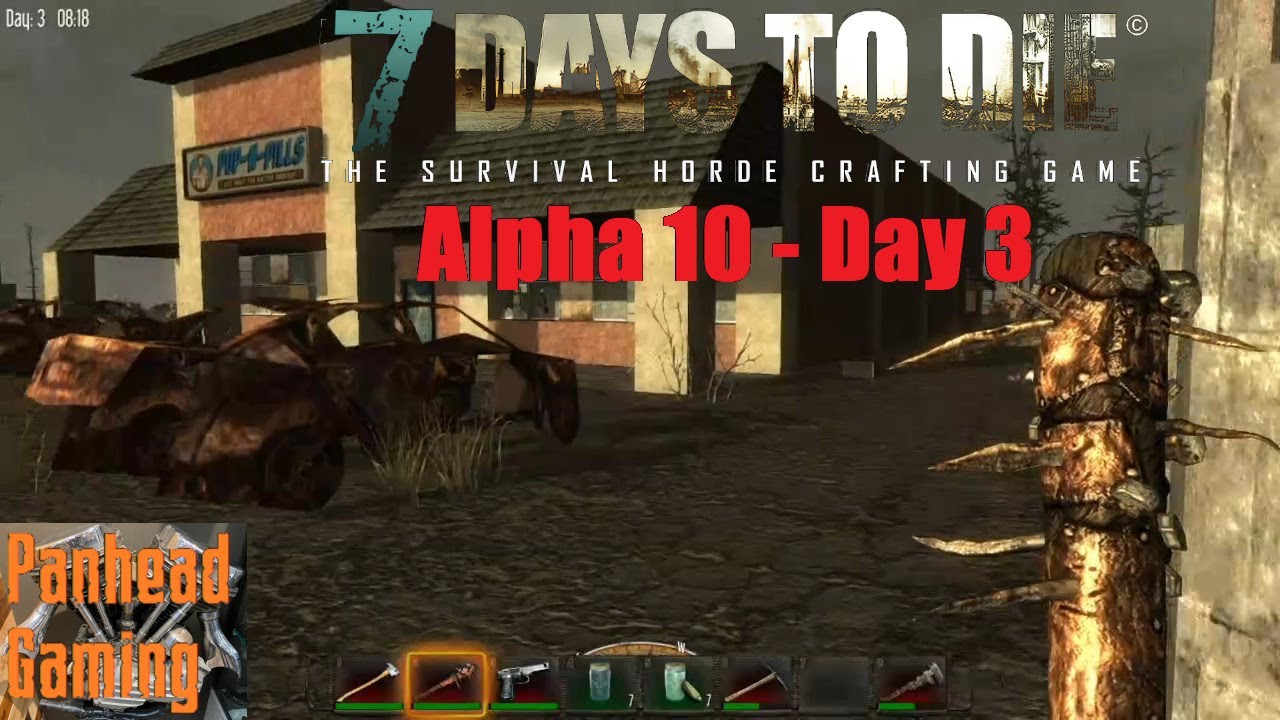 7 Days to Die - Alpha 10 Day 3 - YouTube