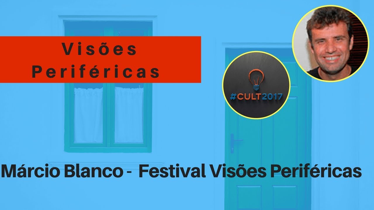 MARCIO BLANCO - Festival Visões Periféricas - YouTube