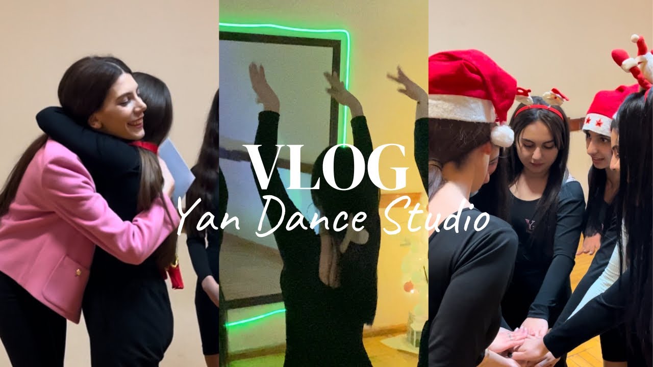 Տոնական Vlog, Yan Dance Studio - YouTube