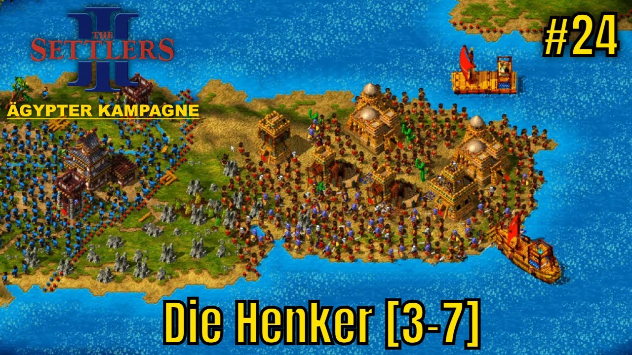 Die Siedler 3 - Die Henker [3-7] Ägypter Kampagne #24 - YouTube