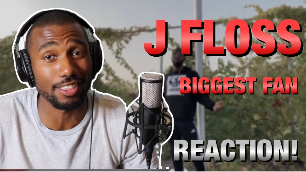 J FLOSS - BIGGEST FAN OFFICIAL VIDEO | REACTION - YouTube