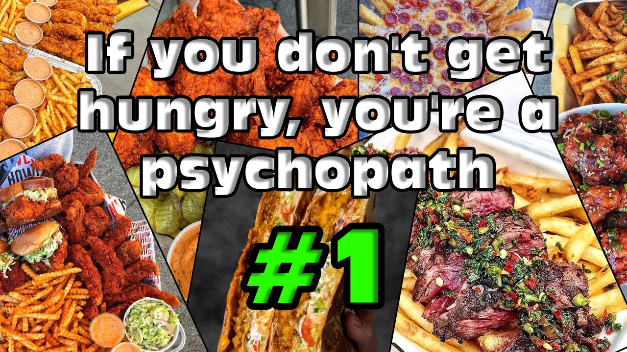 If you don't get hungry, you're a PSYCHOPATH #1 - YouTube