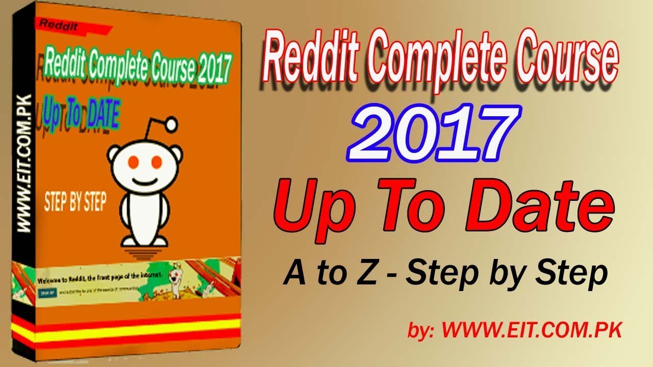 Reddit Complete Course 2017 up to date - EIT - YouTube