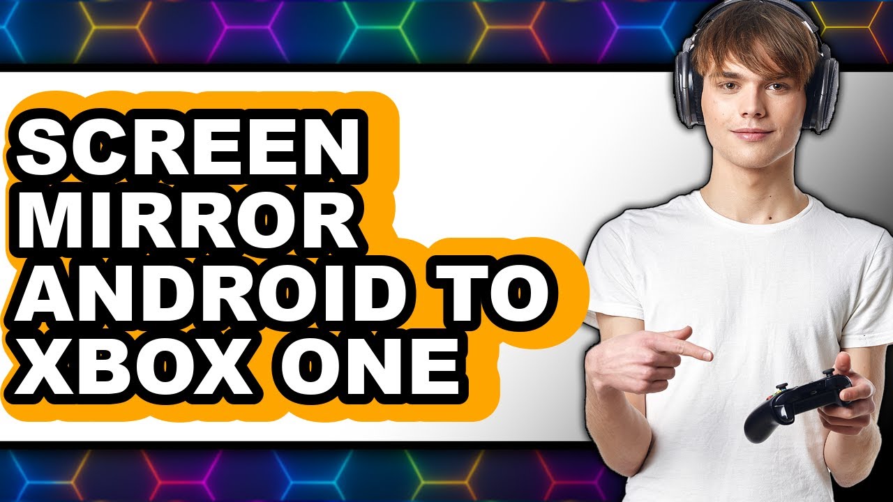 How to Screen Mirror Android to Xbox One (updated) - YouTube