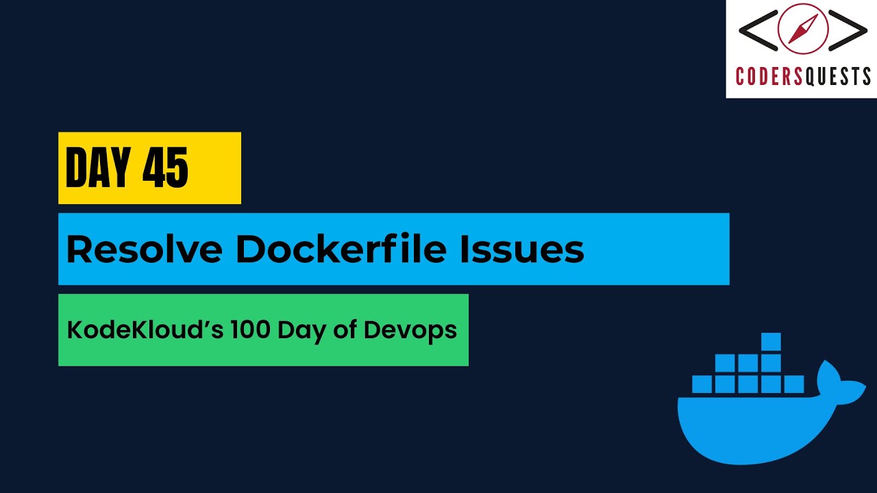 Day 45 | Resolve Dockerfile Issues | KodeKloud 100 Days of DevOps - YouTube