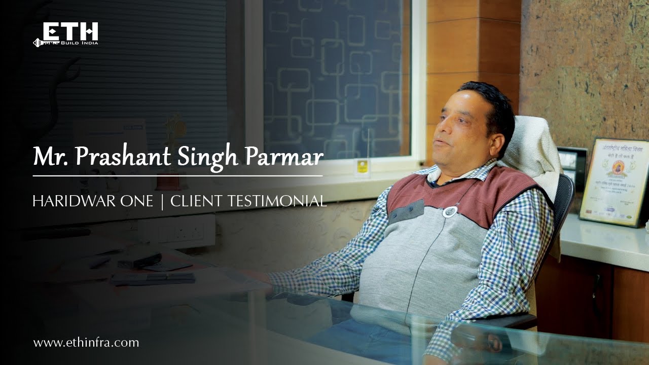 Mr. Prashant Singh Parmar's Smart Investment in Haridwar One by ETH ...