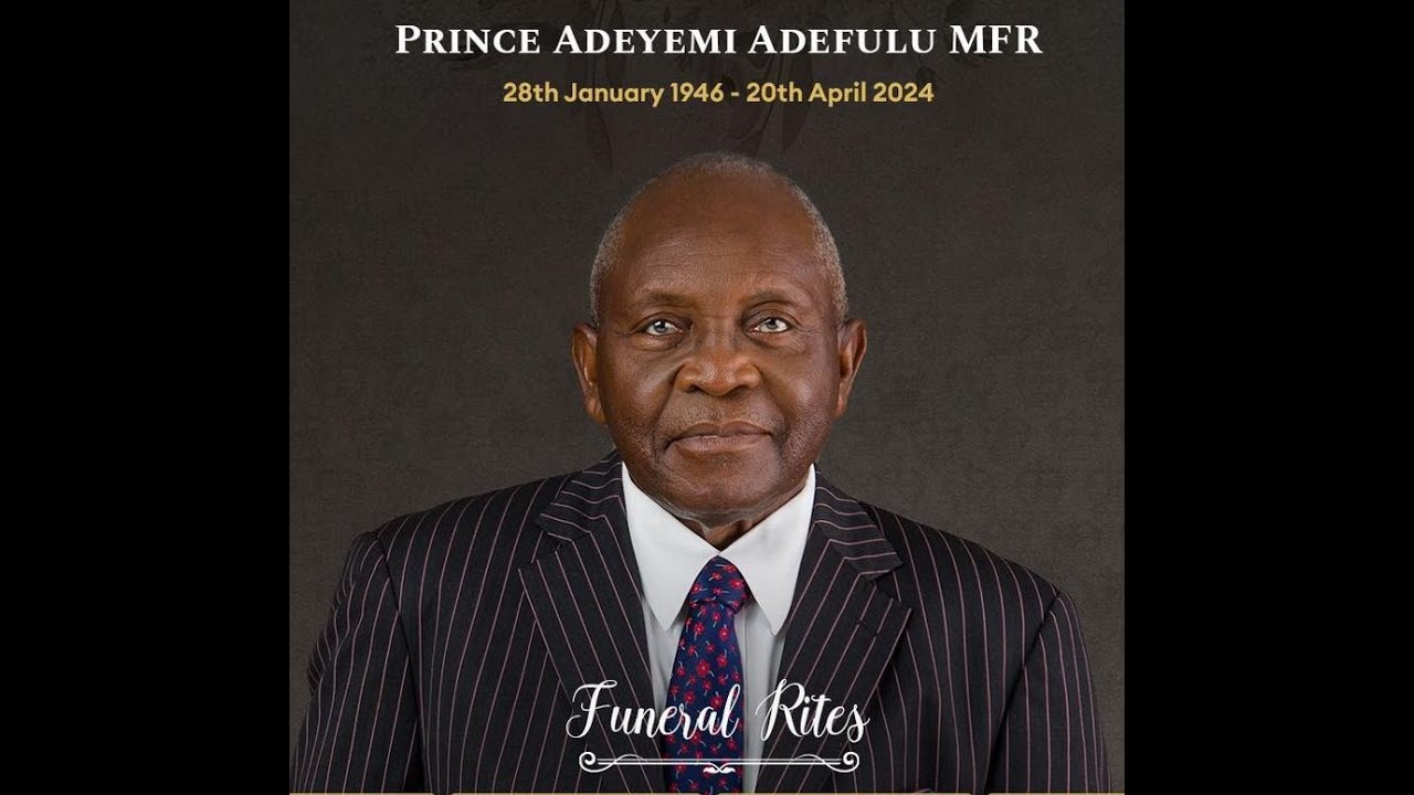 FUNERAL SERVICE OF PRINCE ADEYEMI ADEFULU MFR || MAY 18TH 2024 - YouTube