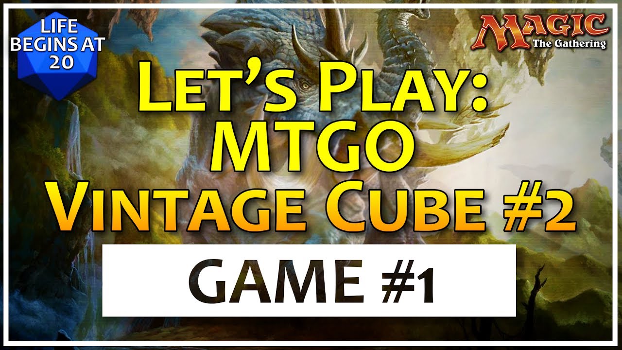 Let's Play The MTG Vintage Cube #2 - Game 1 - YouTube