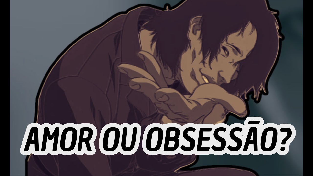 Do AMOR à OBSESSÃO | Werther e Perfect Blue - YouTube
