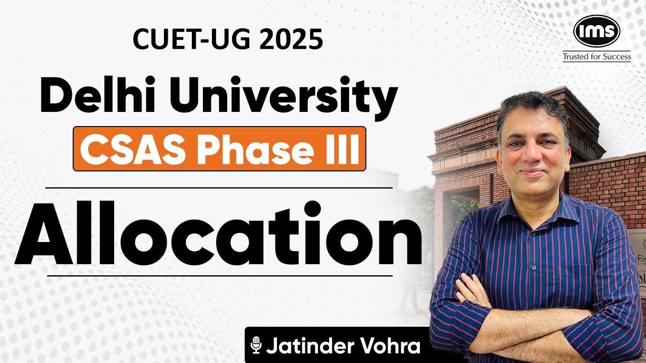 DU CSAS Phase III - Allocation - Detailed Guide | Jatinder Vohra - YouTube