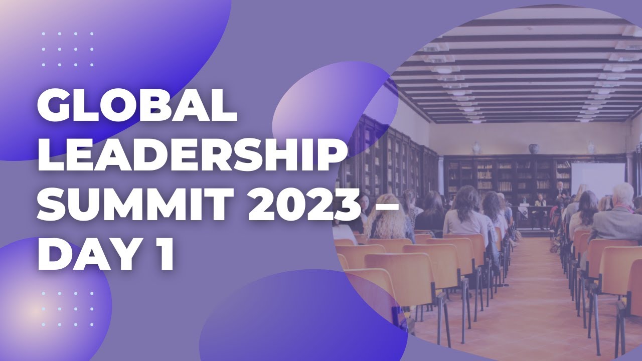 Global Leadership Summit 2023 – Day 1 - YouTube
