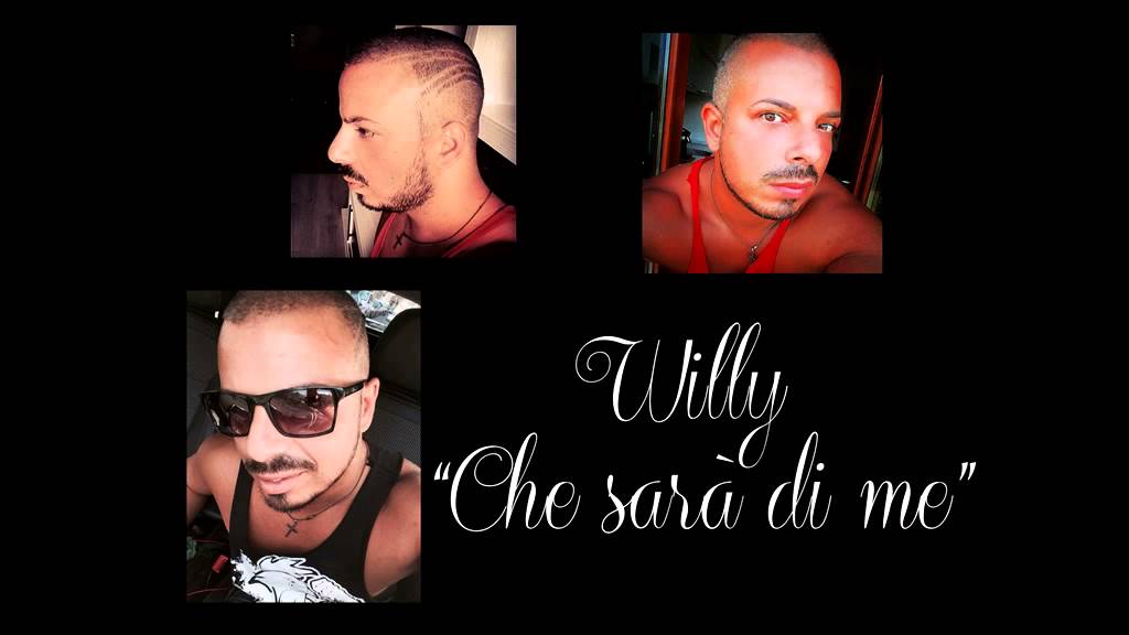 Willy "Che sarà di me" (Cover) - YouTube