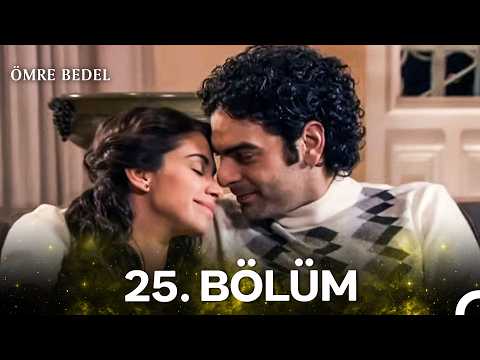 Ömre Bedel 25. Bölüm