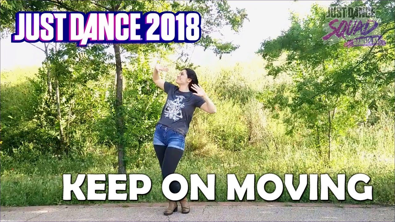 Just Dance 2018 "Keep On Moving" - YouTube
